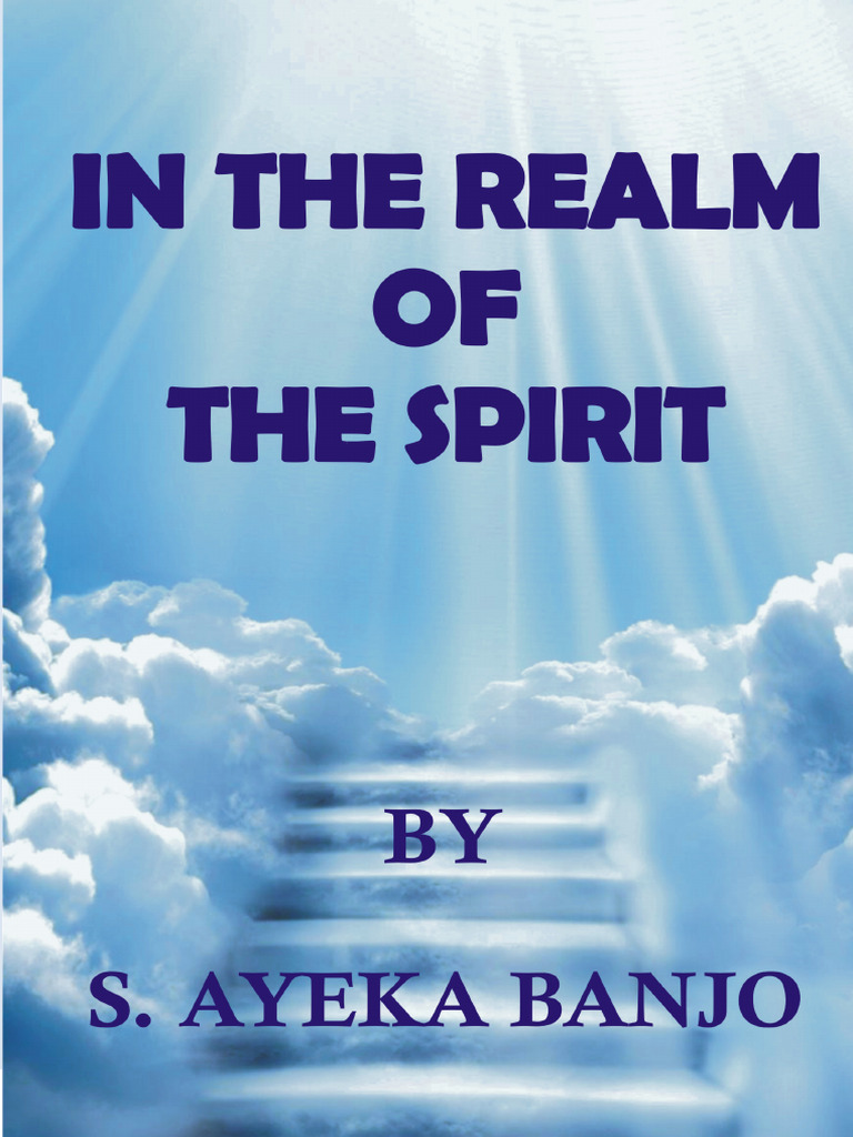 In The REALM of The SPIRIT by Pastor Ayeka Banjo (Naijasermons - Com.ng ...
