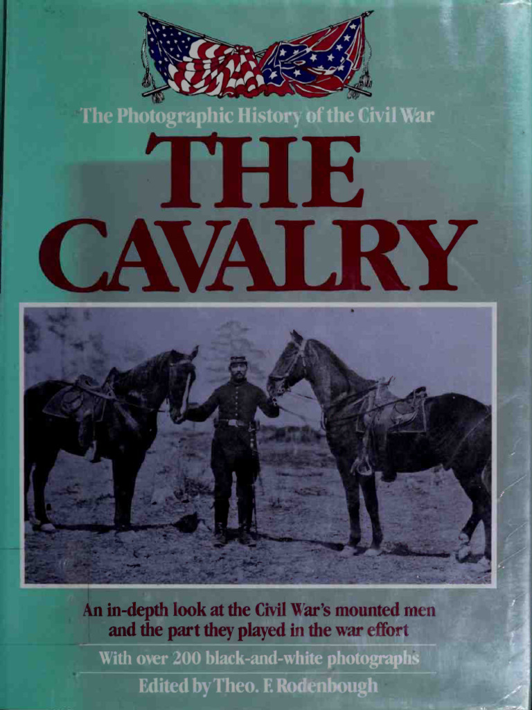 The Photographic History of The Civil War - The Cavalry | PDF