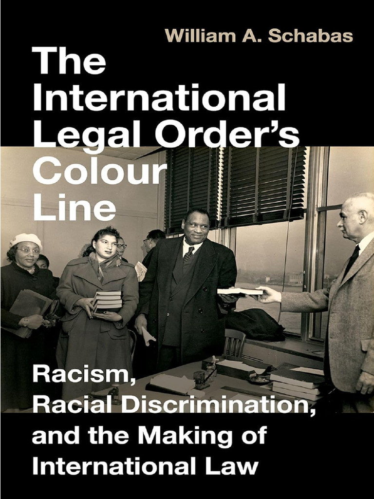 William A. Schabas - The International Legal Order's Colour Line ...