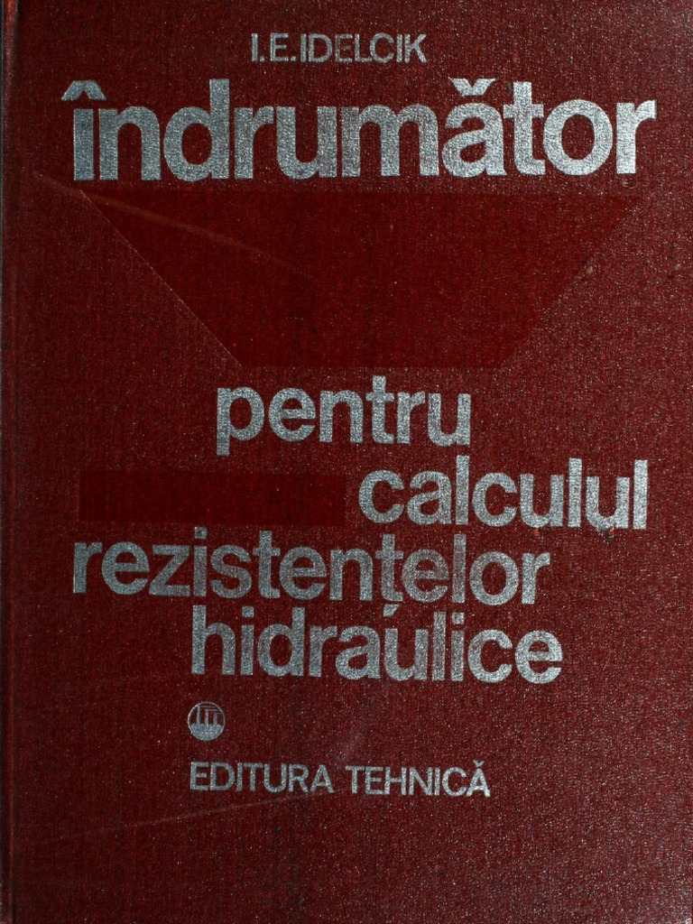 Indrumator Pentru Calculul Rezistentelor Hidraulice - I.E. Idelcik ...