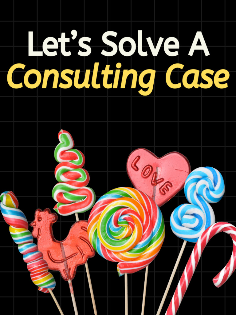 Let's Solve A Consulting Case | PDF | Business Economics | Marketing