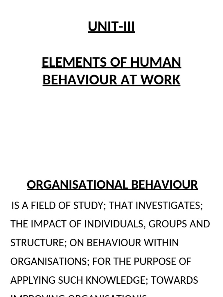 Unit-Iii Elements of Human Behaviour at Work | PDF