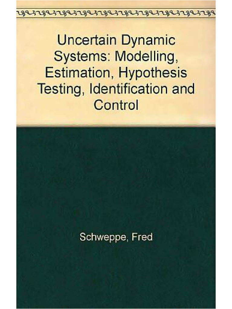 Uncertain Dynamic Systems By Fred C Schweppe Part I Pdf