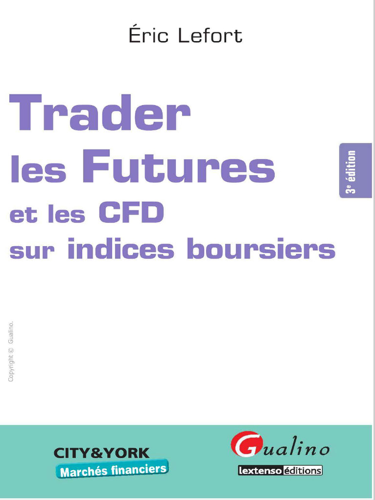 Trader Les Futures Et Les CFD Sur Indices Boursiers (Eric Lefort) | PDF