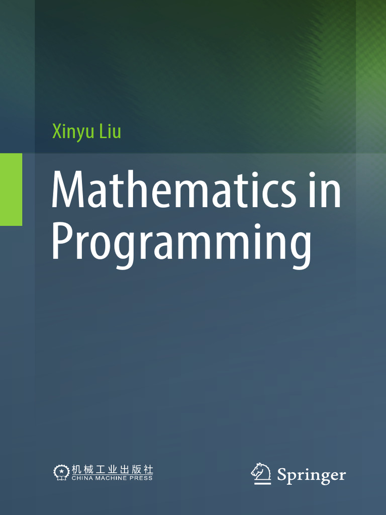 Xinyu Liu - Mathematics in Programming-Springer (2024) | PDF