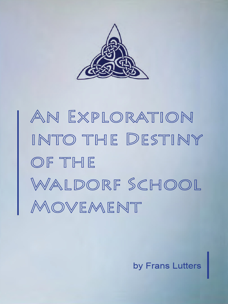 An Exploration Into The Destiny of The Waldorf School Movement - Ebook ...