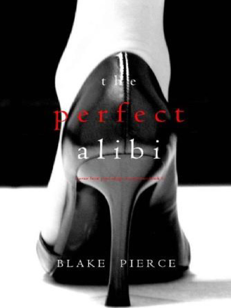The Perfect Alibi (TM ) Blake Pierce | PDF