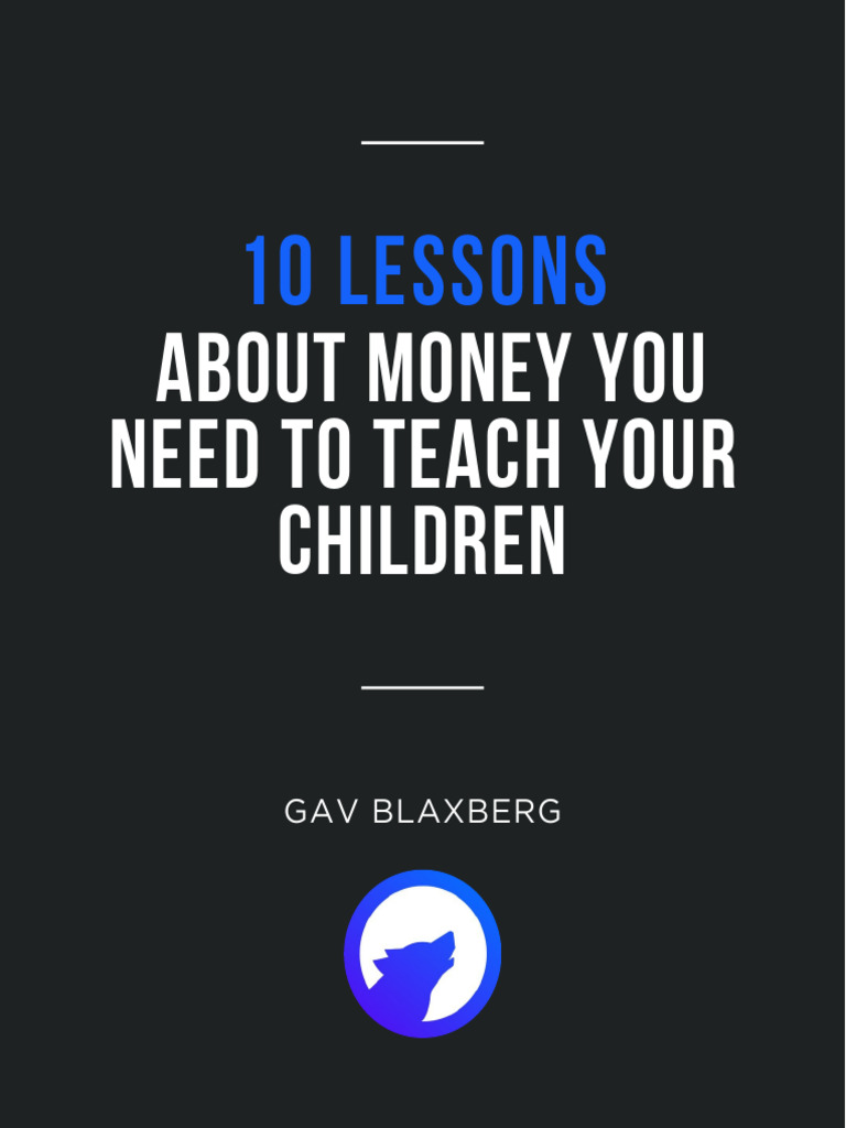 10 Lessons About Money You Need to Teach Your Children | PDF