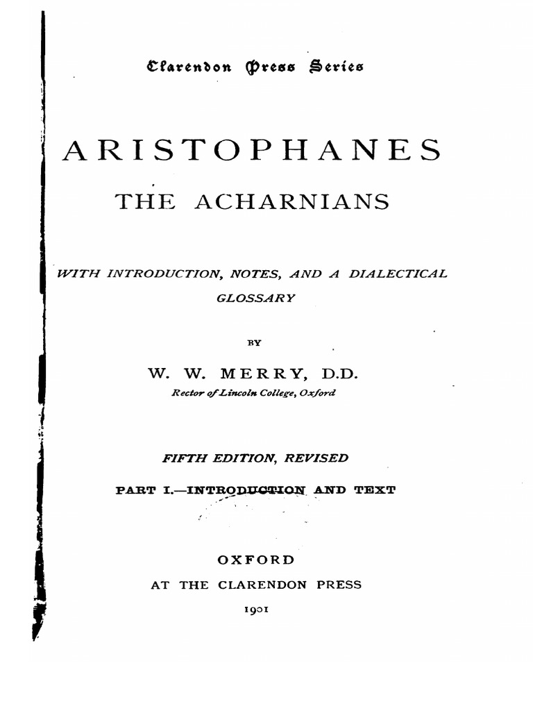 Merry, W. W., Aristophanes, The Acharnians, Oxford: Clarendon Press ...