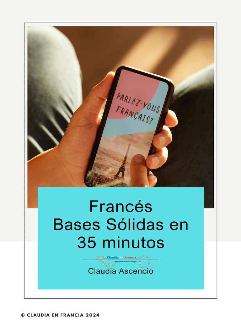 Francés Bases Sólidas en 35 Minutos - Claudia en Francia | PDF
