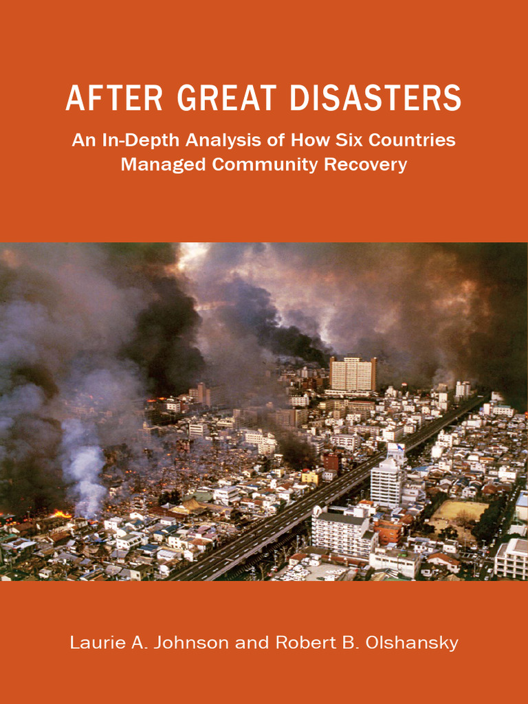 After Great Disasters An In-Depth Analysis of How Six Countries Managed ...