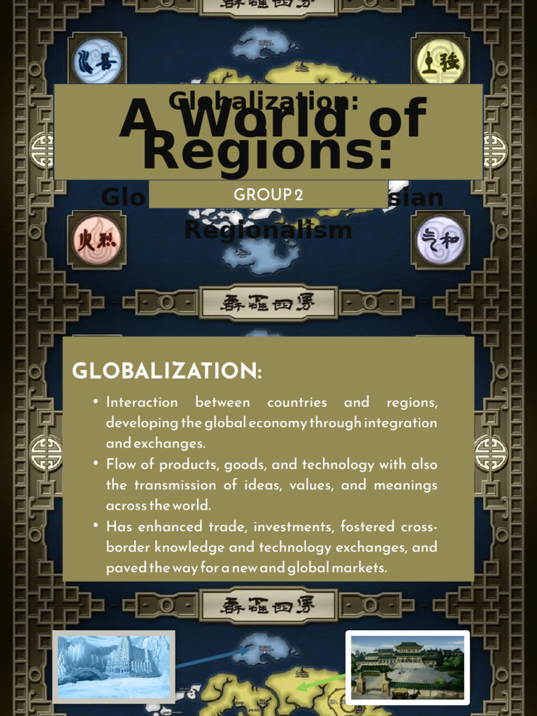 Globalization A World of Regions Global Divides and Asian Regionalism ...