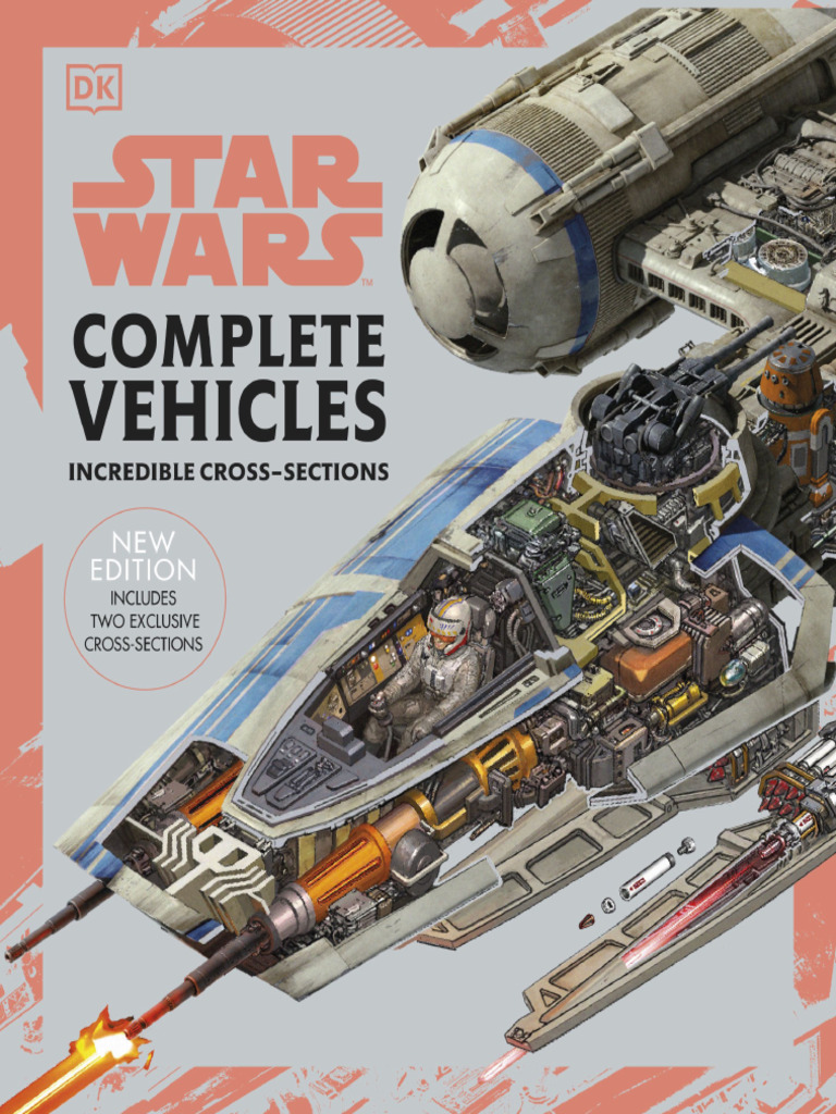 Star Wars Complete Vehicles Incredible Cross Sections New Edition | PDF