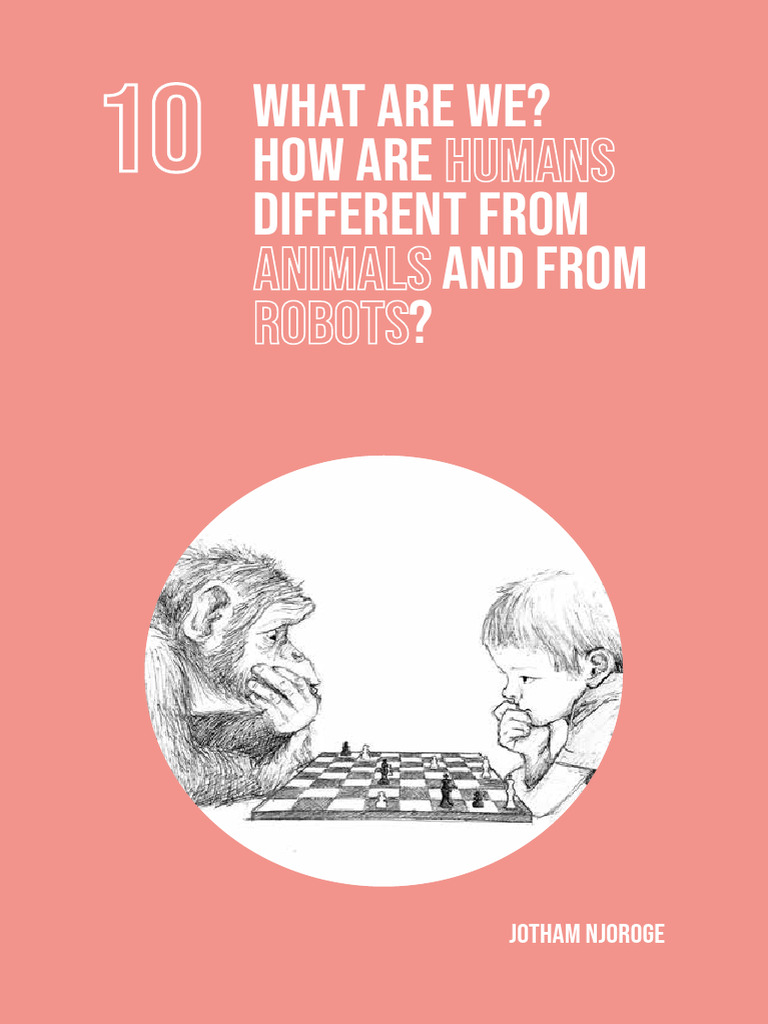 What Are We_ How Are Humans Different From Animals and Robots | PDF ...