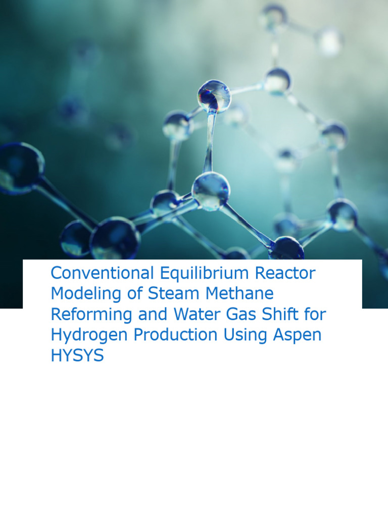 Conventional Equilibrium Reactor Modeling of Steam Methane Reforming ...