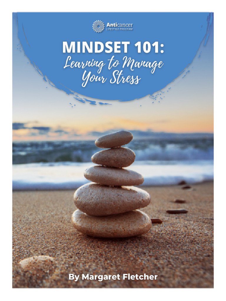 Mindset 101 Learning To Manage Your Stress E-Book | PDF | Mindfulness | Stress (Biology)