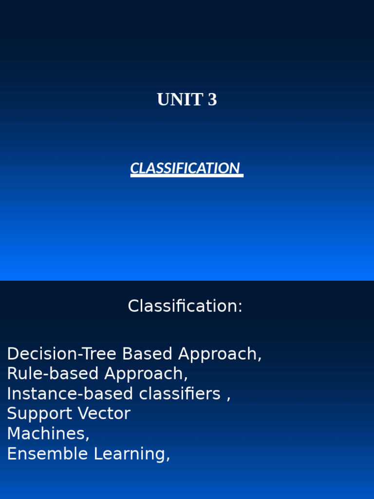 Unit 3 Classification - Dr. Vidyut D | PDF | Statistical Classification ...