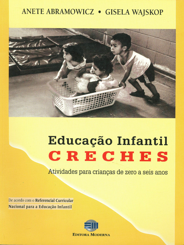 Livro Educaçao Infantil CRECHES Atividades de Zero Aos Seis Anos Anete ...