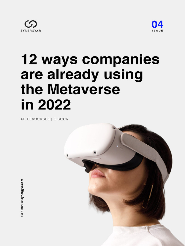 E Book Issue 4 12 Ways Companies Are Already Using The Metaverse in 2022 1 | PDF | Augmented ...
