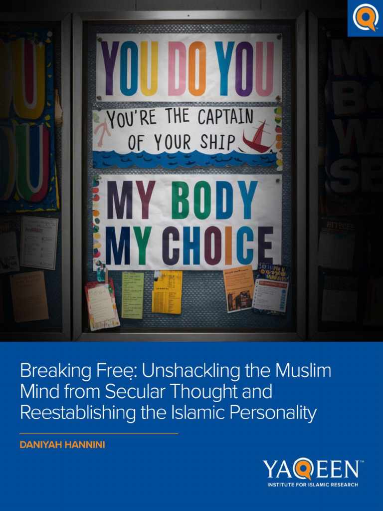 Breaking Free - Unshackling The Muslim Mind From Secular Thought and ...