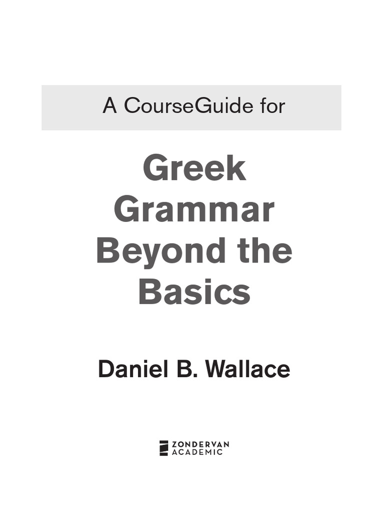 Wallace - Greek Grammar Beyond the Basics | PDF | Adjective | Noun