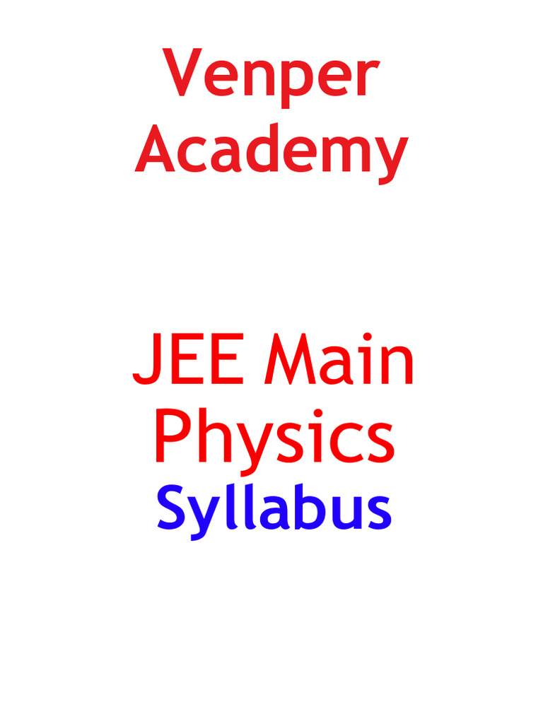 JEE-Main-Physics-Syllabus-Topics 2025 | PDF | Force | Waves JEE-Main-Physics-Syllabus-Topics 2025 | PDF | Force | Waves