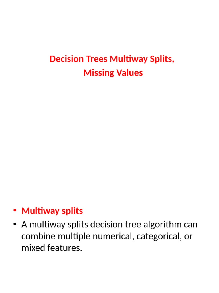 Decision Trees Multiway Splits, Missing Values | PDF
