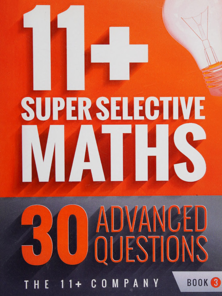 11+ Super Selective Maths - 30 Advanced Questions. Book 3 - 2014 ...