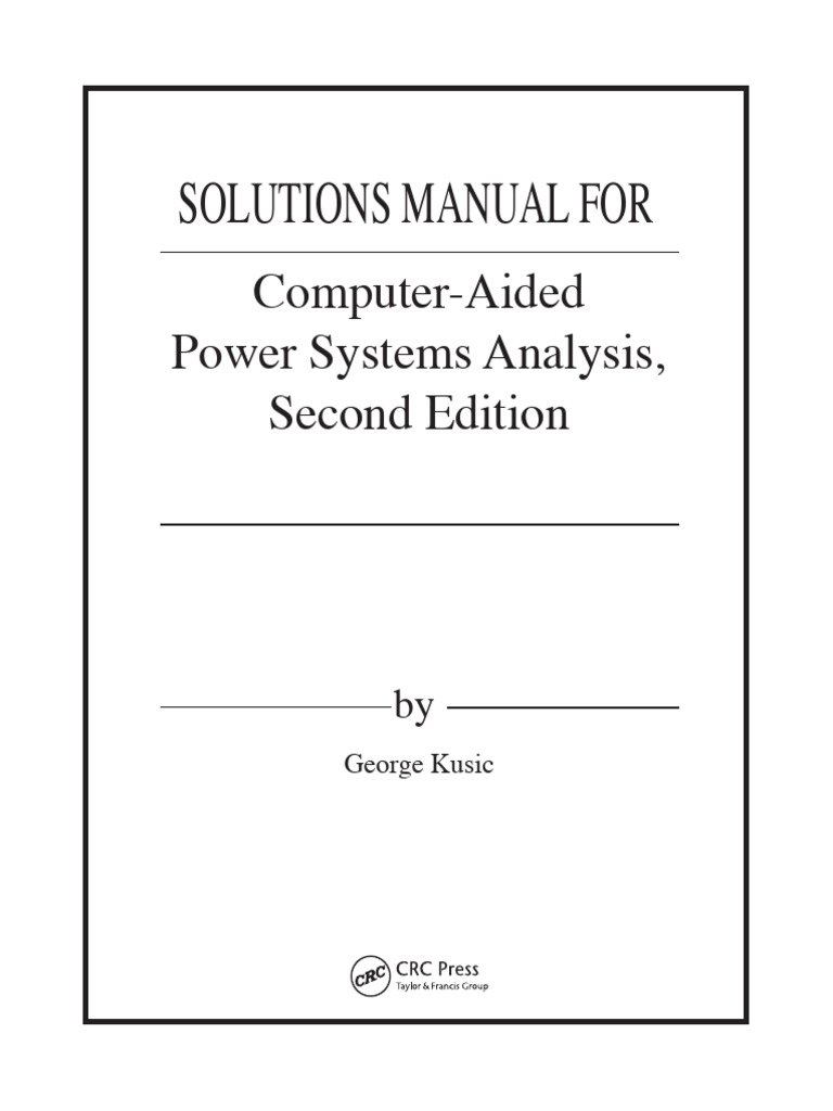 Solutions Manual - Computer-Aided Power Systems Analysis, Second ...