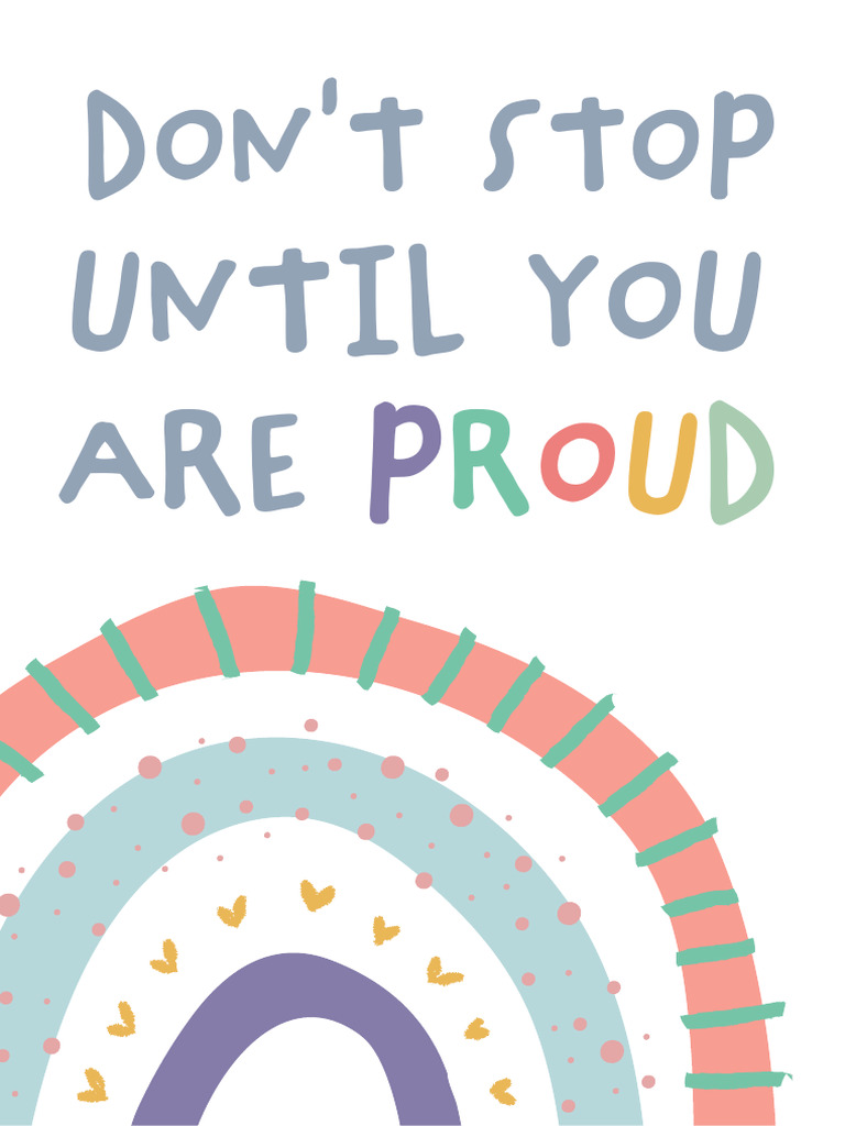 Don - T Stop Until You Are Proud Poster | PDF