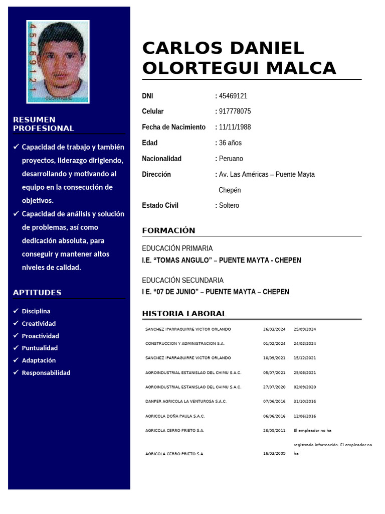 Carlos Daniel Olortegui Malca: DNI: Celular: Fecha de Nacimiento: Edad: Nacionalidad: Dirección ...