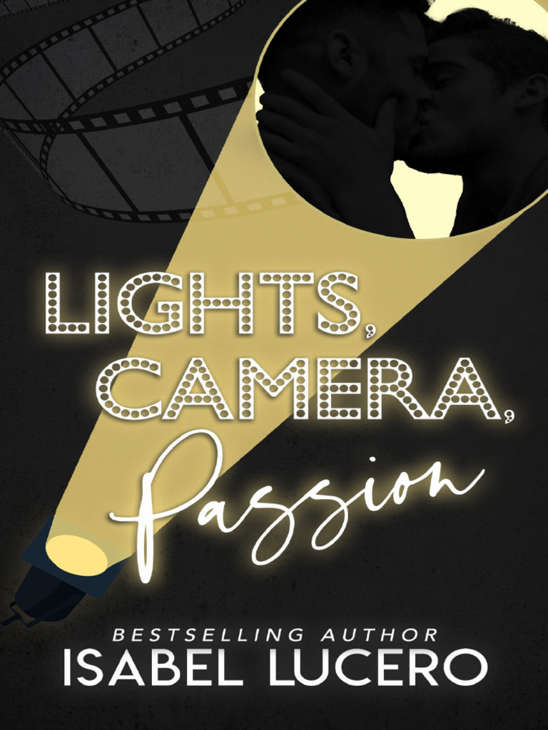 Lights Camera Passion - Isabel Lucero | PDF