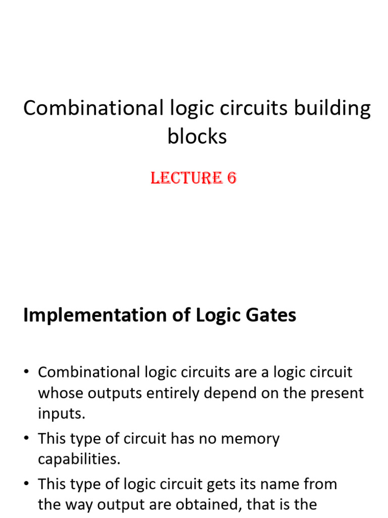Lecture 6 Combinational Circuits | PDF | Logic Gate | Computer Engineering