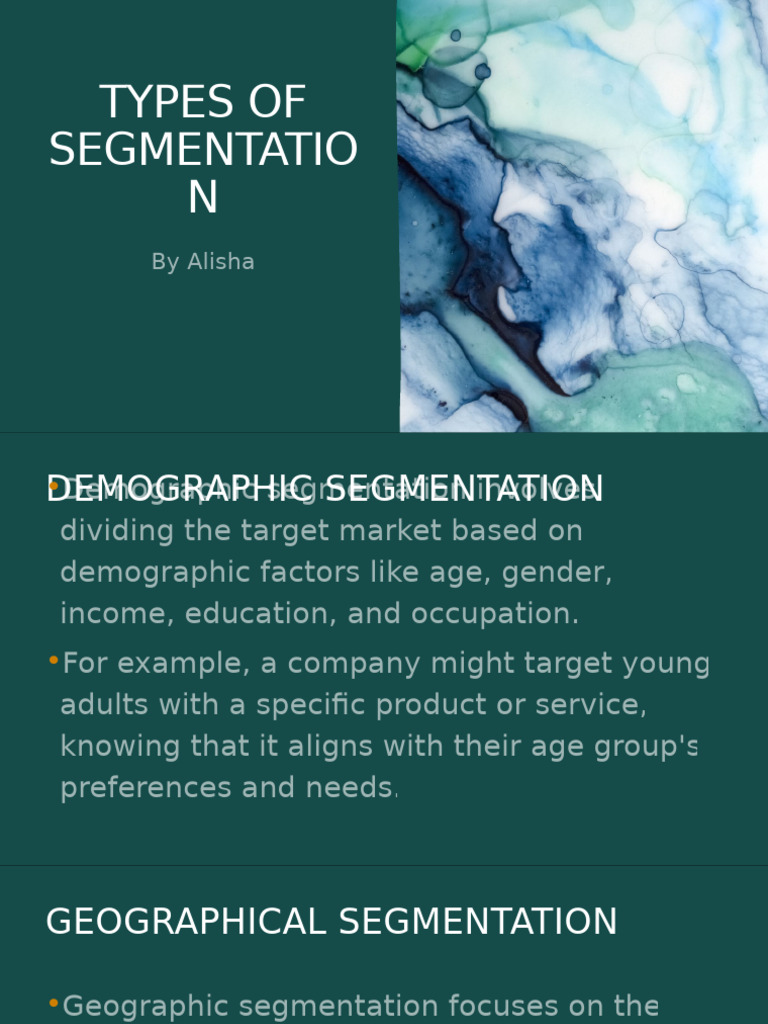 TYPES OF SEGMENTATION | PDF | Market Segmentation | Marketing
