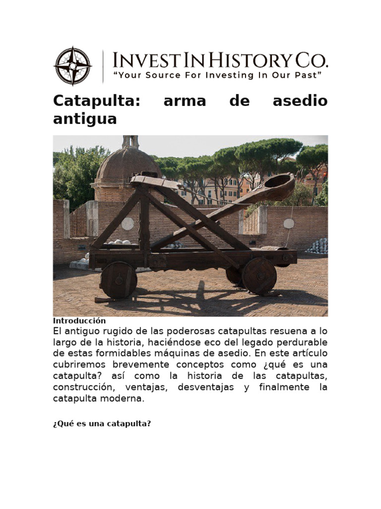 Historia y tipos de catapultas antiguas | PDF | Cerco | Proyectiles