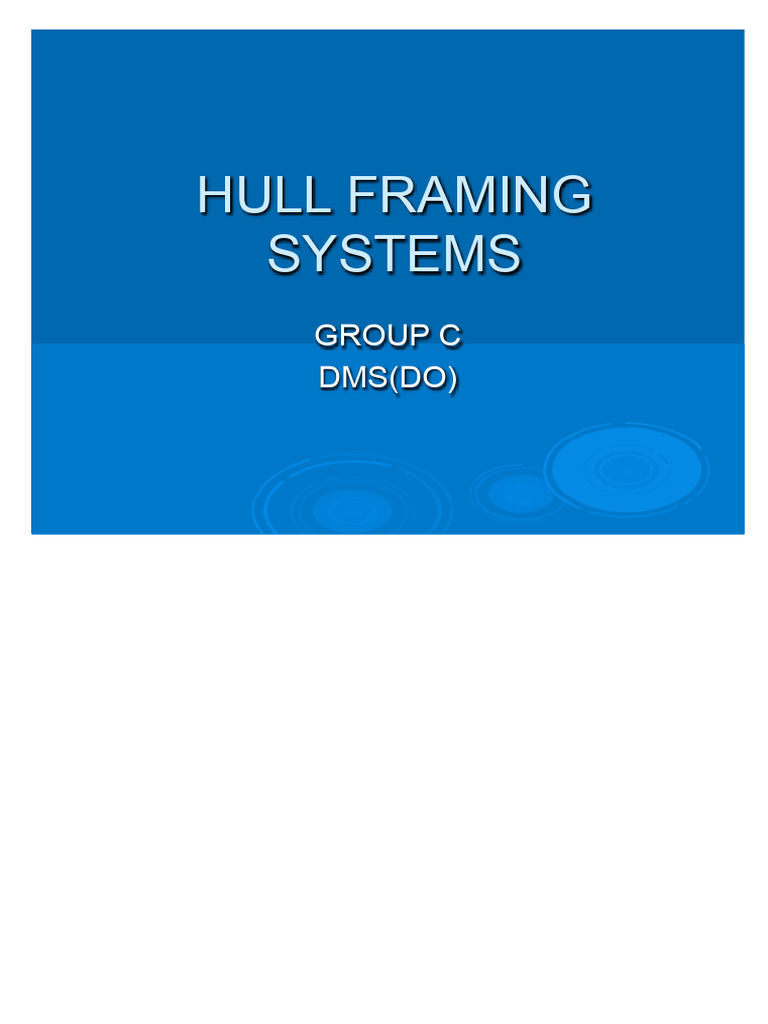 Hull Framing System | PDF | Deck (Ship) | Ships
