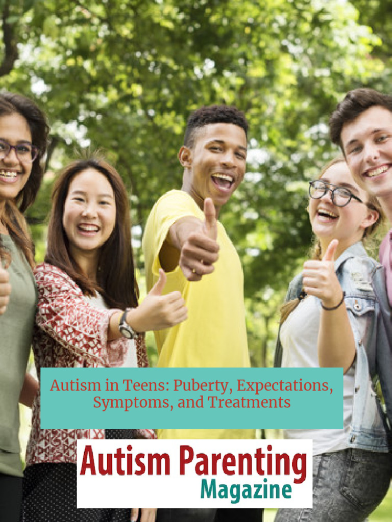 Autism in Teens Puberty Expectations Symptoms and Treatments | PDF ...