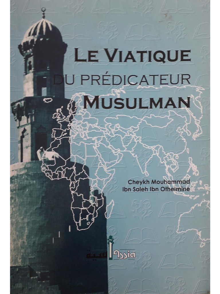 Mouhammad Ibn Sâlah Al-Outhaymîn - Le Viatique Du Prédicateur Musulman ...