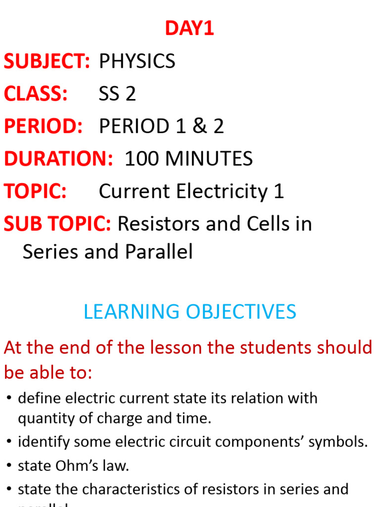 Physics WK 1 Day 1 and 2 Current Electricity. Electric Current - Resistors and Cells Arrangement ...