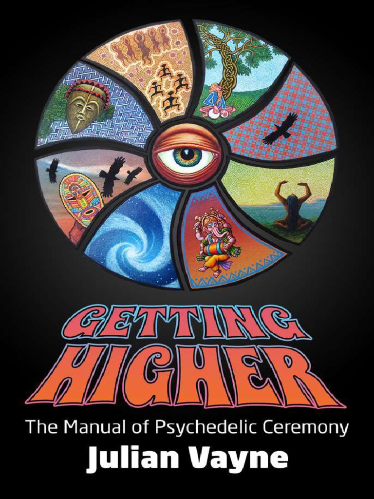 Getting Higher - The Manual of Psychedelic Ceremony | PDF ...