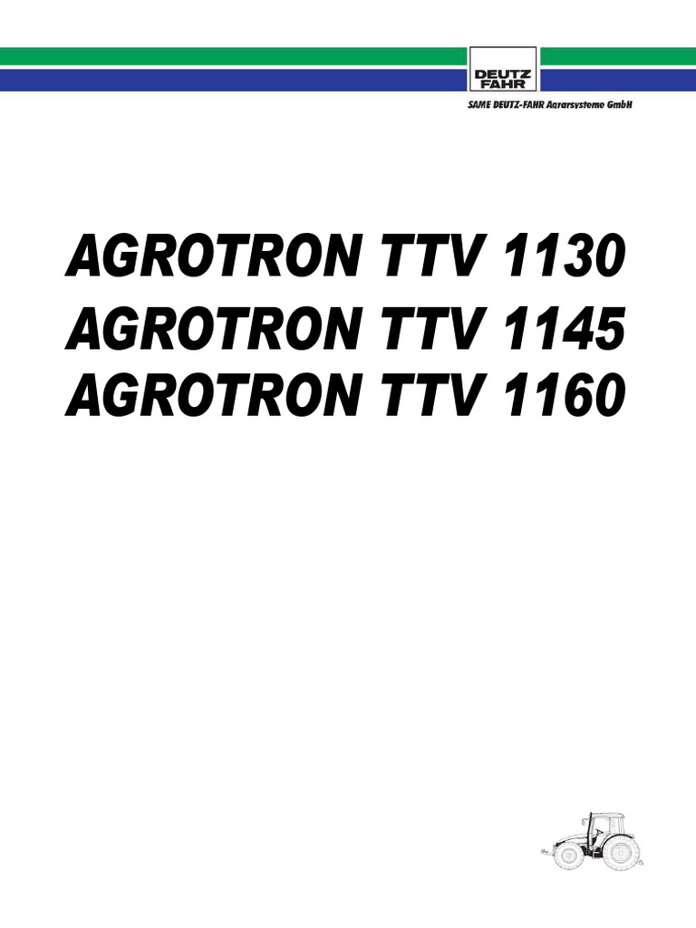 Agrotron TTV 1145 Agrotron TTV 1160 Agrotron TTV 1130: Workshop Manual ...