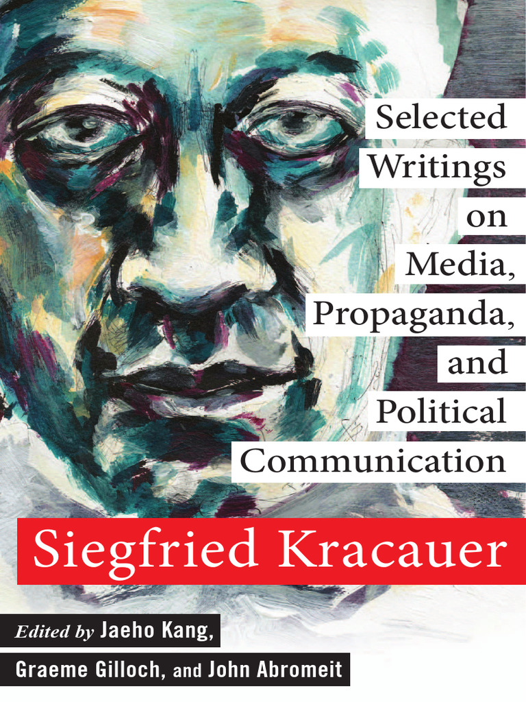Selected Writings On Media, Propaganda, and Political - Siegfried ...