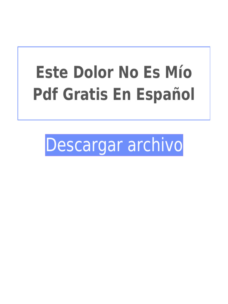 Este Dolor No Es Mío PDF Gratis en Español | PDF