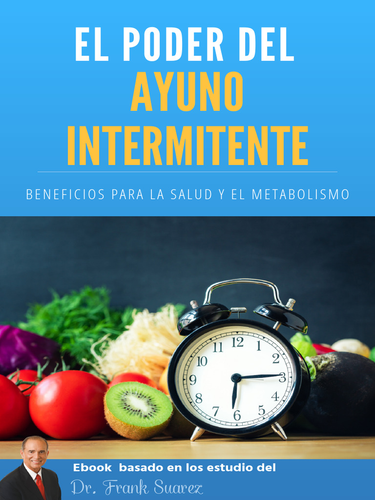 El Poder Del Ayuno Intermitente Beneficios para La Salud y El ...
