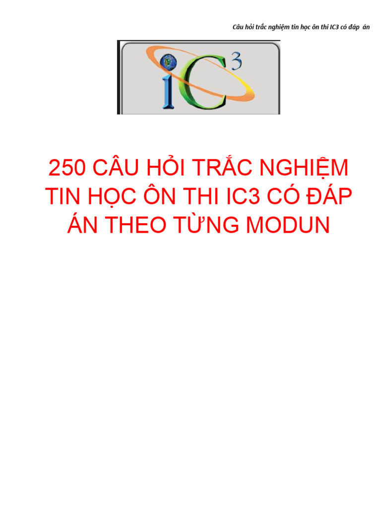 250 Cau Hoi Trac Nghiem Va Dap An Tin Hoc On Thi Ic3 Theo Tung Modun | PDF