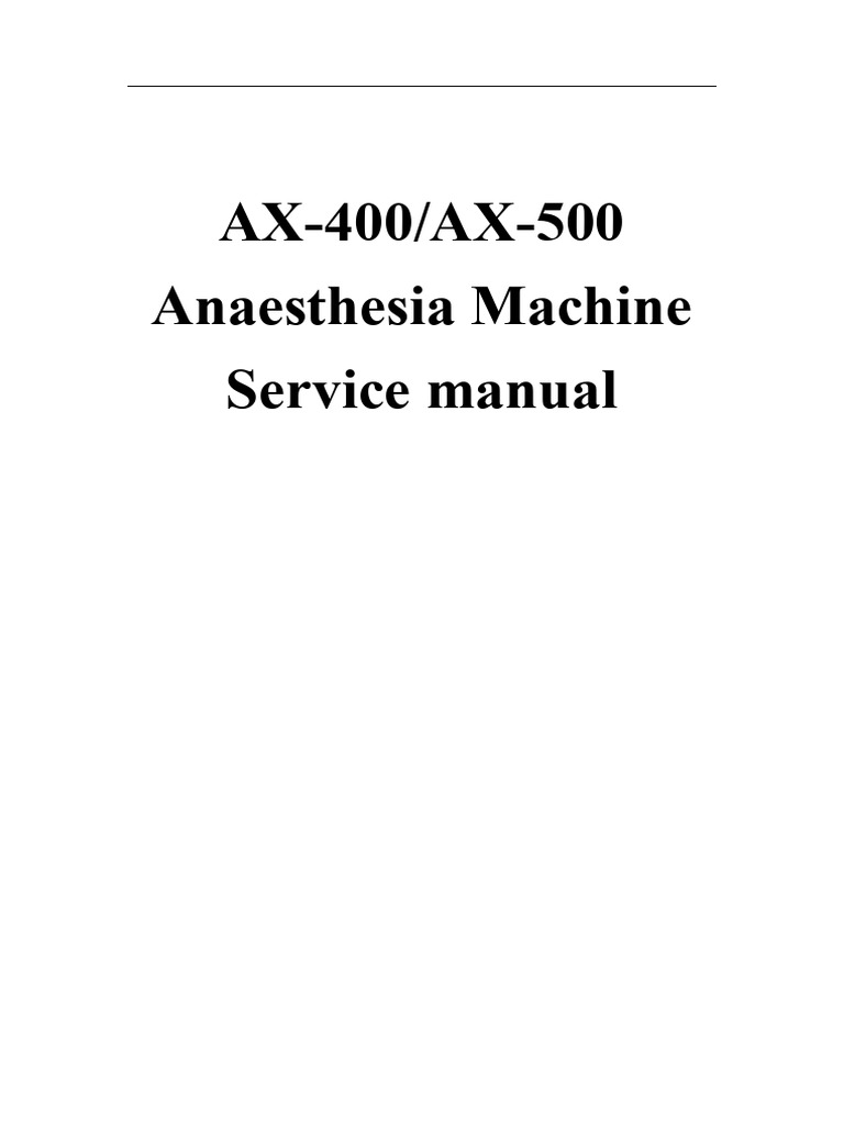 AX-400 AX-500 Anaesthesia Machine Service Manual | PDF | Breathing ...
