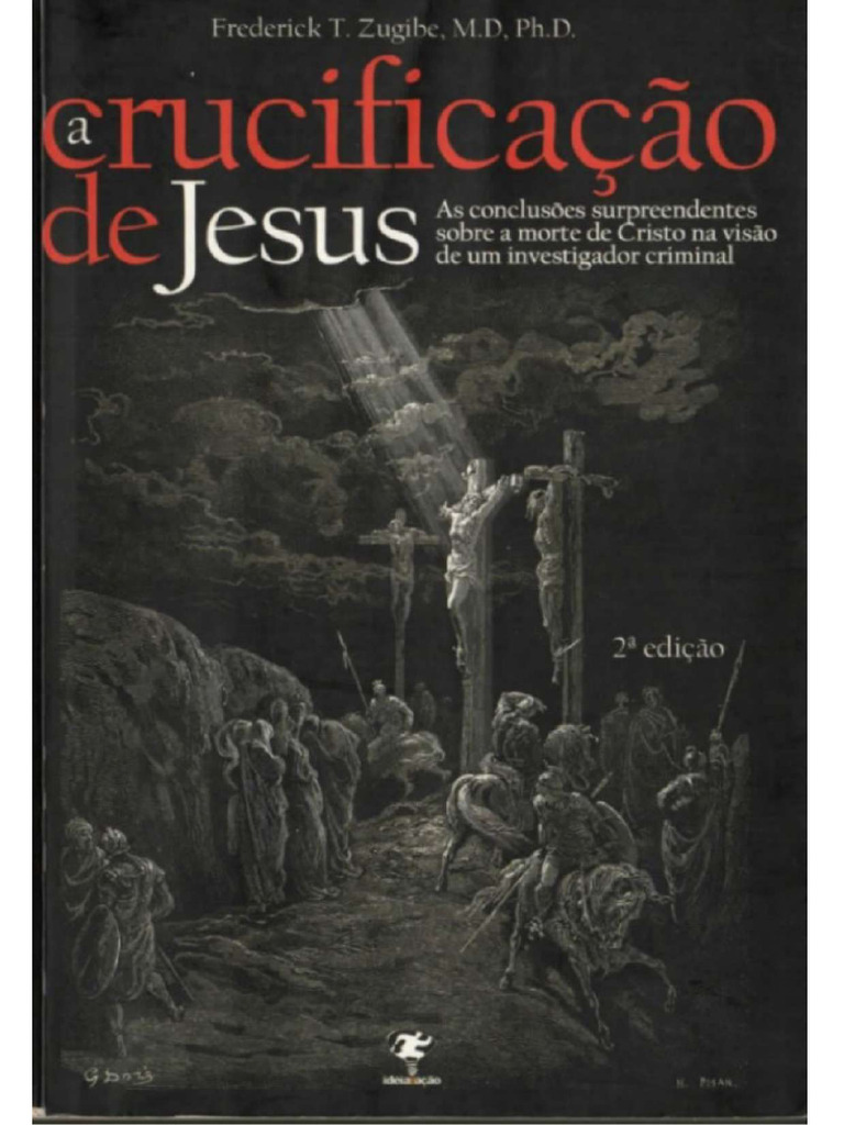 A Crucificação de Jesus DR Frederick T Zugibe Compressed | PDF | Pôncio ...