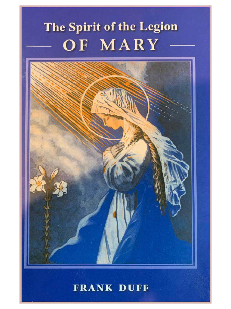 (F.) The Spirit of The Legion of Mary by Frank Duff | PDF