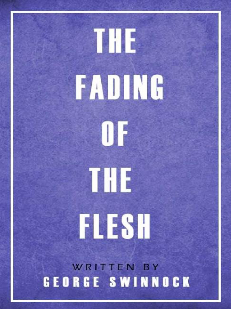 The Fading of The Flesh - George Swinnock | PDF | Glory (Religion ...