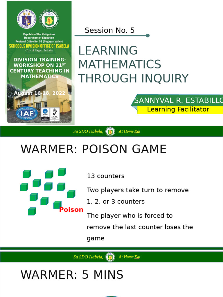 Session 5 - 21st Century Pedagogy - Learning Mathematics Through Inquiry by SANNYVAL ESTABILLO ...